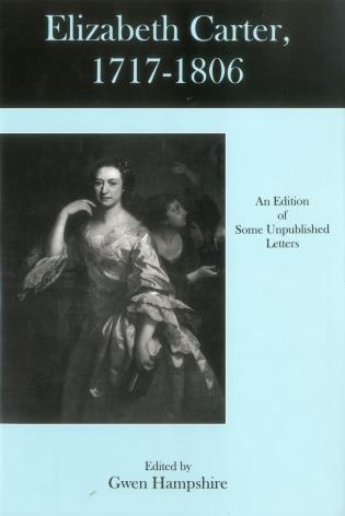 Elizabeth Carter, 1717-1806: An Edition of Some Unpublished Letters ...