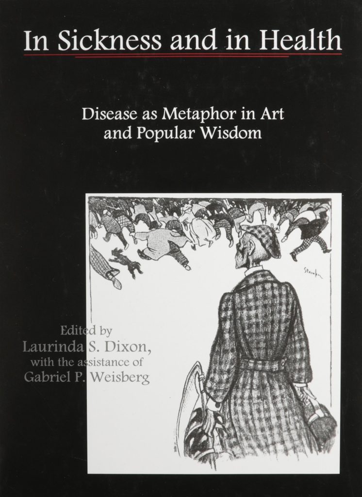 In Sickness and in Health: Disease as Metaphor in Art and Popular ...