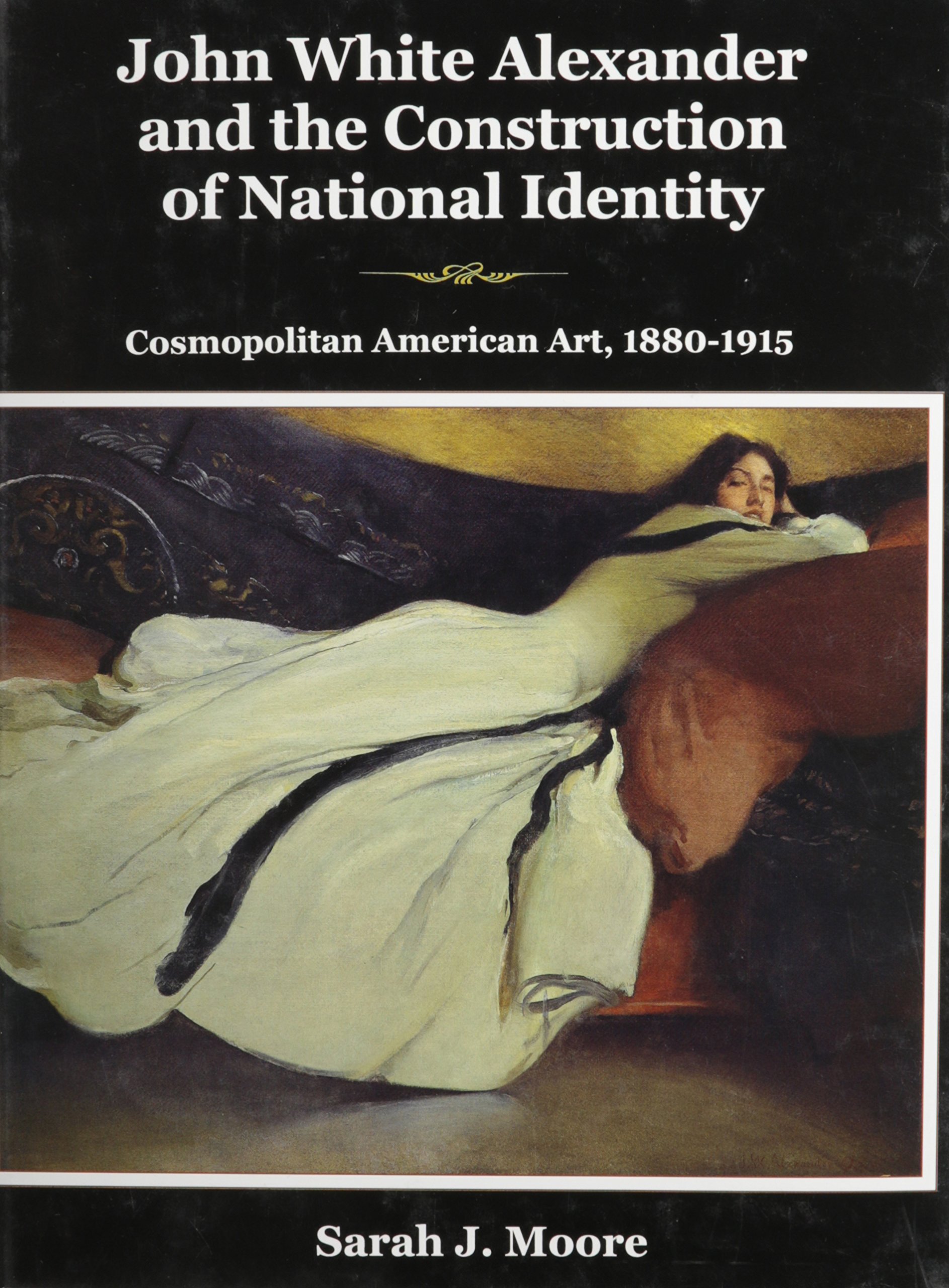 John White Alexander and the Construction of National Identity ...