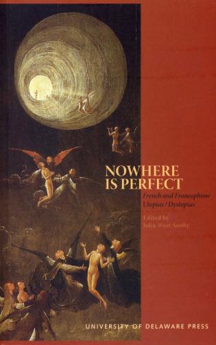 Nowhere is Perfect: French and Francophone Utopias/Dystopias ...