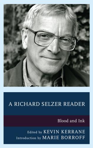 A Richard Selzer Reader: Blood and Ink – University of Delaware Press