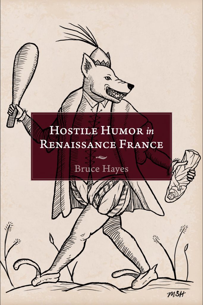 Hostile Humor in Renaissance France – University of Delaware Press