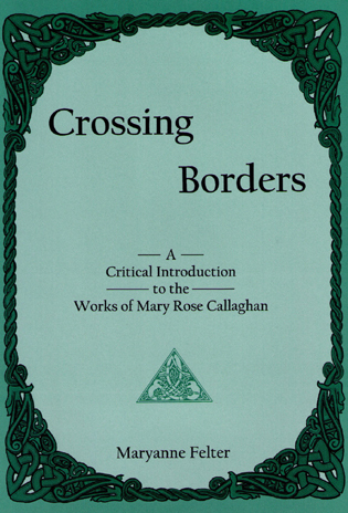 Crossing Borders: A Critical Introduction to the Works of Mary Rose ...